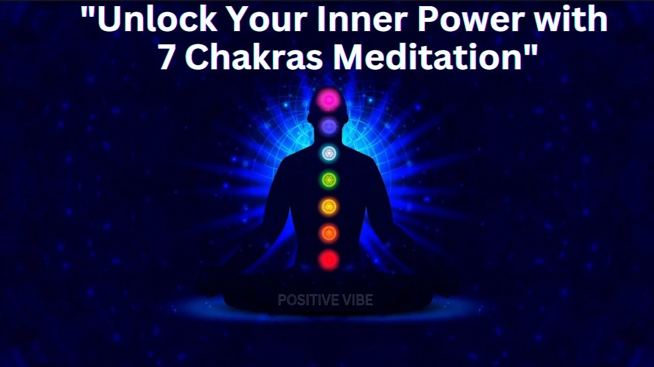 "Unlock Your Inner Power with 7 Chakras Meditation" #meditation, #yoga ...