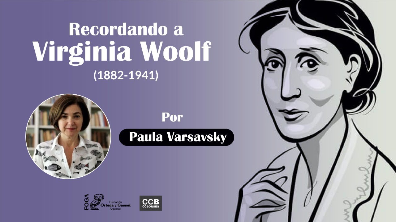 Ciclo Recordando a Virginia Woolf| Clase 2: Prof. Paula Varsavsky - YouTube