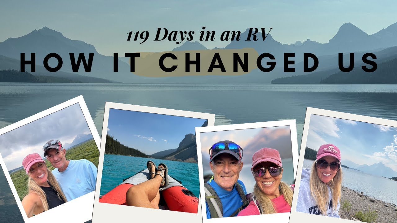 119 Days In An RV: How We Changed - YouTube