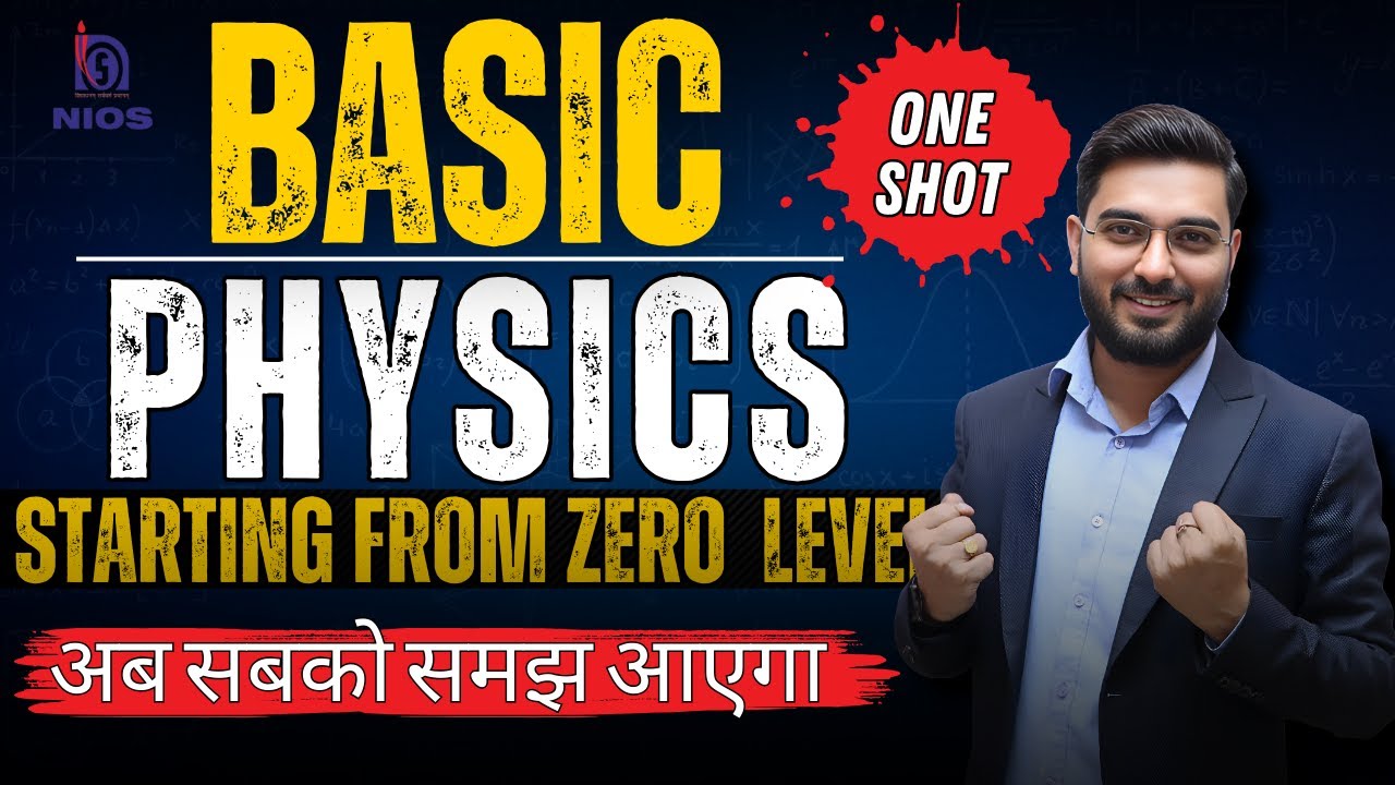 Complete Basics of Physics | Easy to Score 75% | Nios Physics New ...