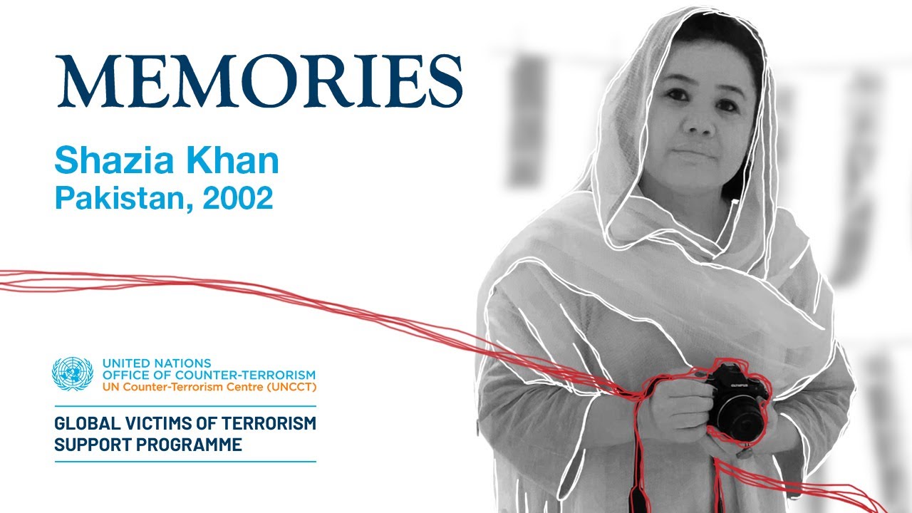 SHAZIA KHAN – “Memories” Campaign, UNOCT/UNCCT Global Victims of ...