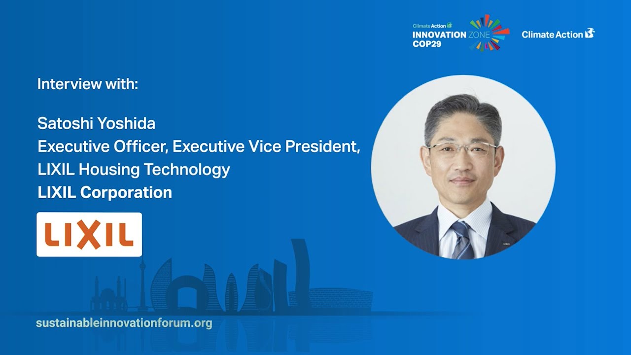 Interview with Satoshi Yoshida at LIXIL Corporation | Sustainable Innovation Forum 2024 | COP29 ...
