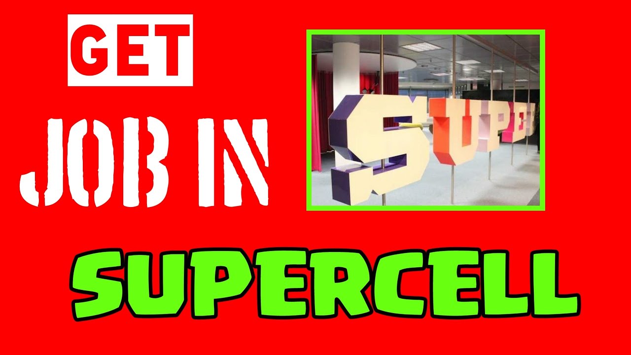 GET JOB IN SUPERCELL Company | JOB IN SUPERCELL OFFICE | HOW TO GET JOB ...