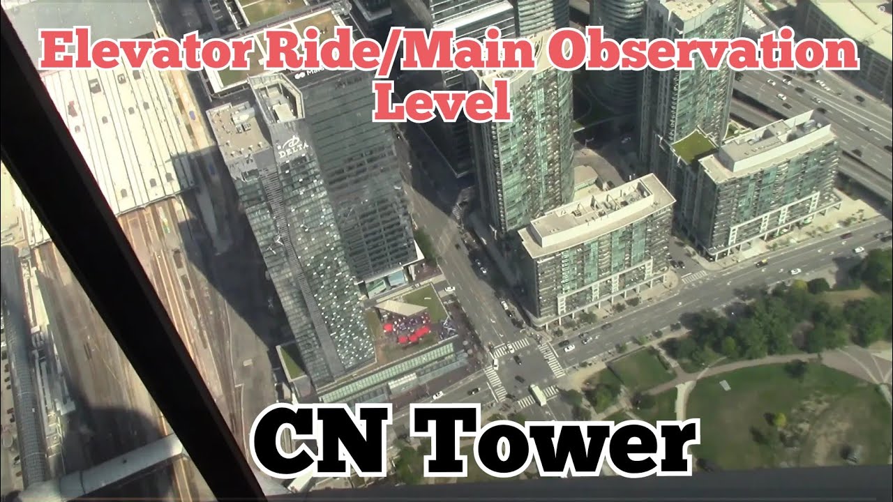 Going Up The CN Tower -- Elevator Ride, Main Observation Level ...