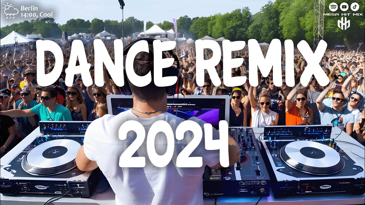 DANCE PARTY SONGS 2024 - Mashups & Remixes Of Popular Songs - DJ Remix ...