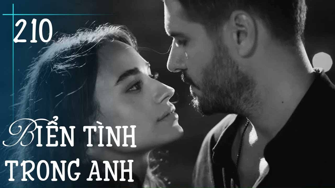 [ THUYẾT MINH ] BIỂN TÌNH TRONG ANH - TẬP 210 | PHIM NGÔN TÌNH, HÀNH ...