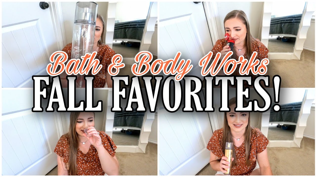 FAVORITE BATH & BODY WORKS SCENTS FOR FALL! | Bath & body works ...
