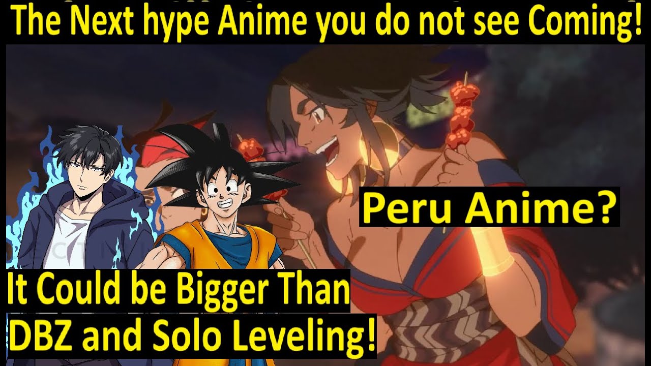 The Next hype Anime you do not see Coming! What is Peru Anime? - YouTube