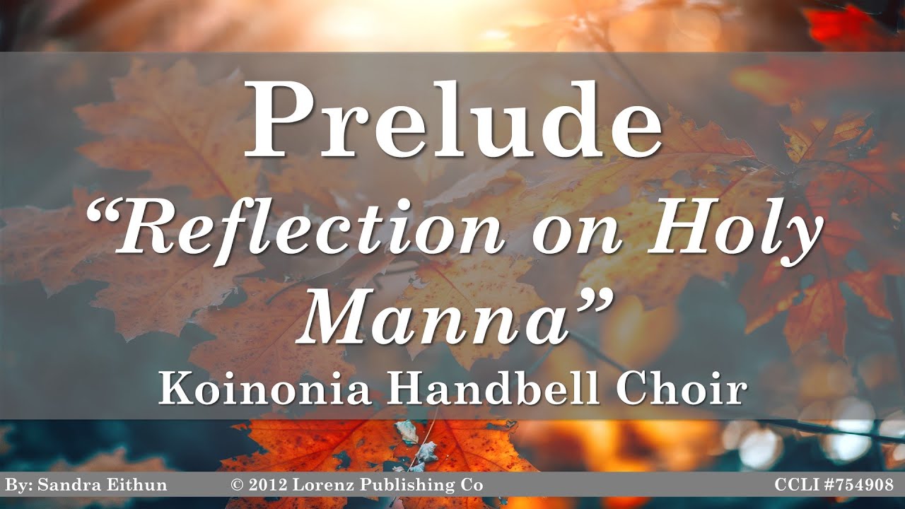 2021-11-14 Prelude - Reflection on Holy Manna - YouTube