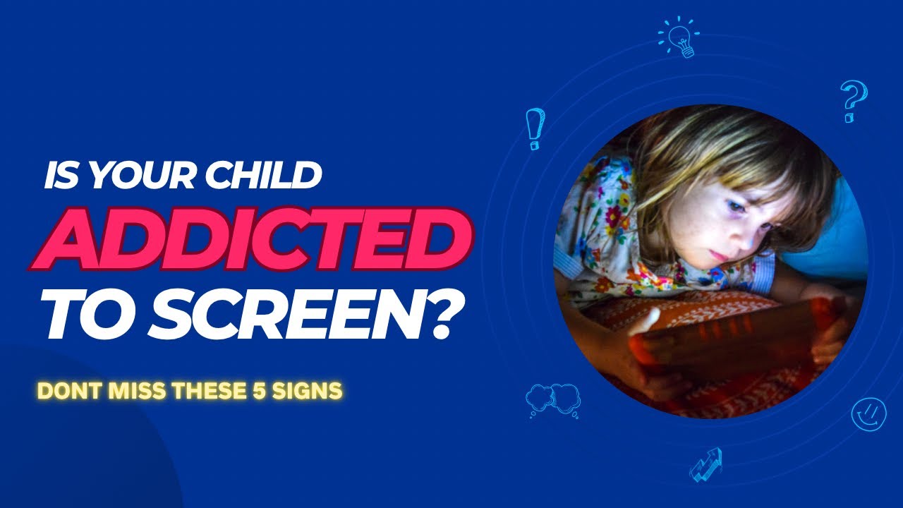 Is Your Child Addicted to Phone?5 Signs You Need To Know! - YouTube