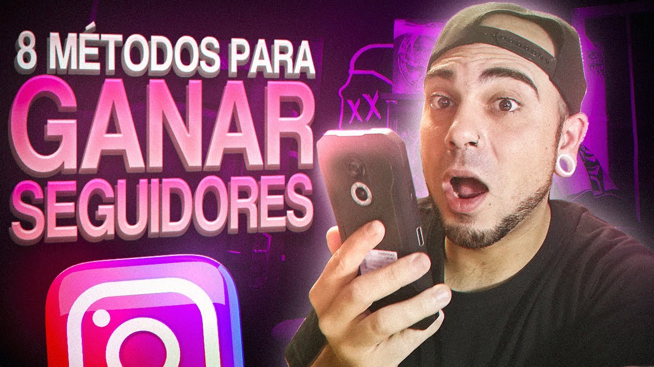 8 Formas Para Ganar Seguidores Muy Rápidos En Instagram FÁcil Y Gratis