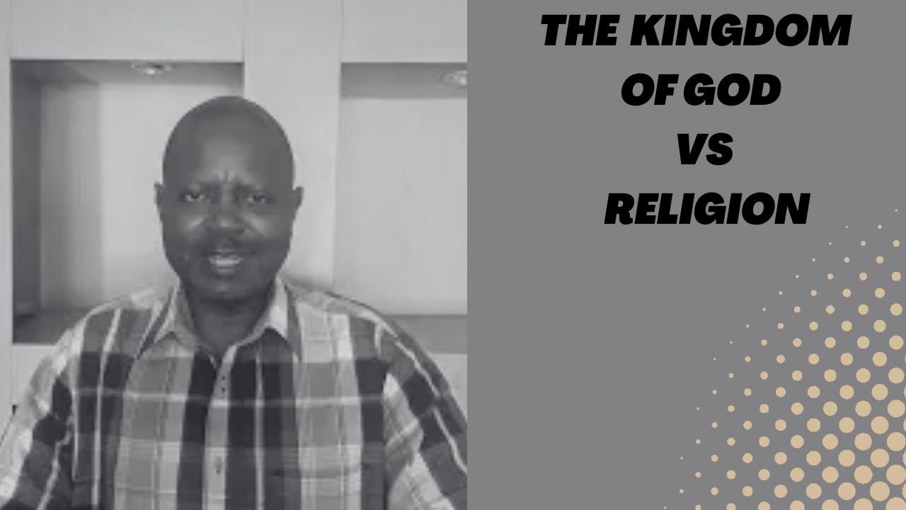 The Kingdom of God Vs Religion - YouTube