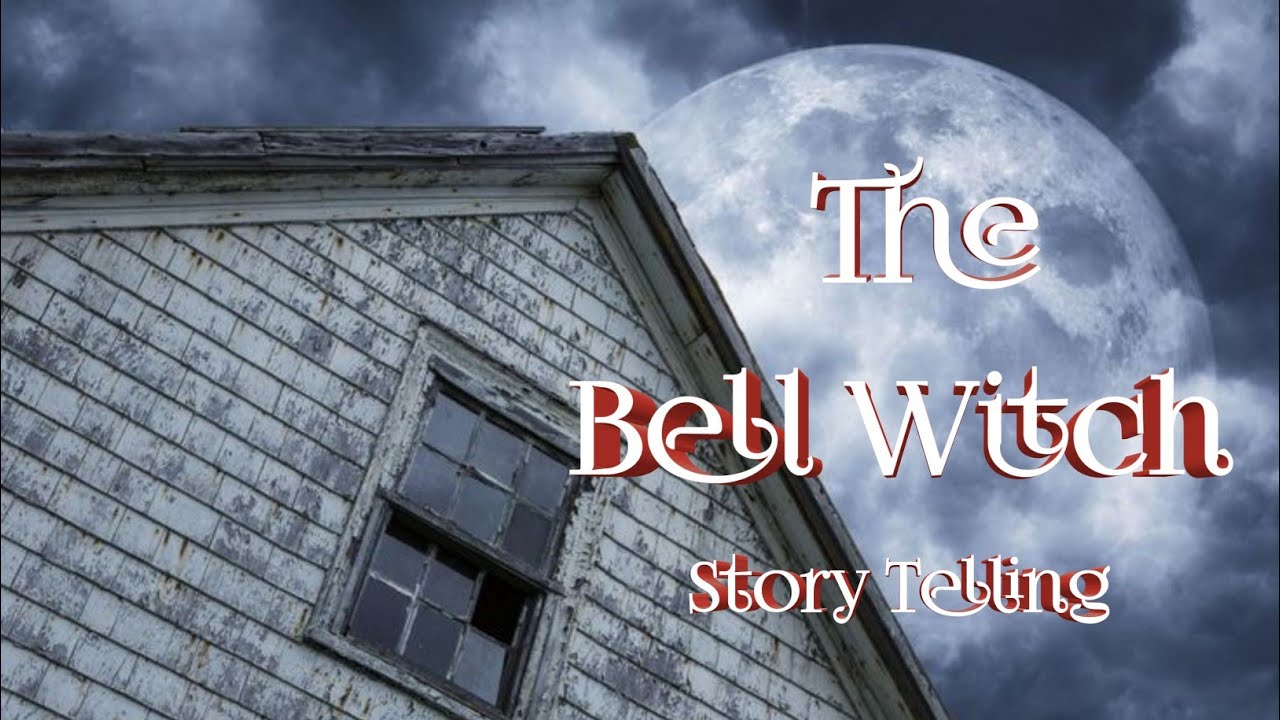 The Bell Witch | Adams,Tennessee Story Telling - YouTube