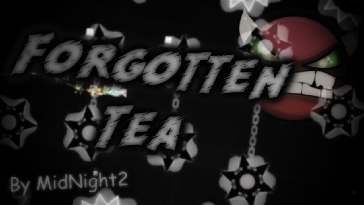Forgotten Tea -[Hard Demon]- By MidNight2 - YouTube