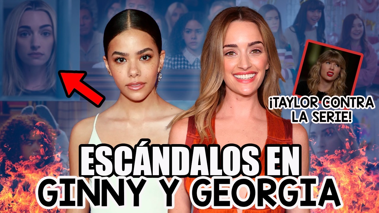 ESCÁNDALOS EN EL SET DE GINNY Y GEORGIA - YouTube