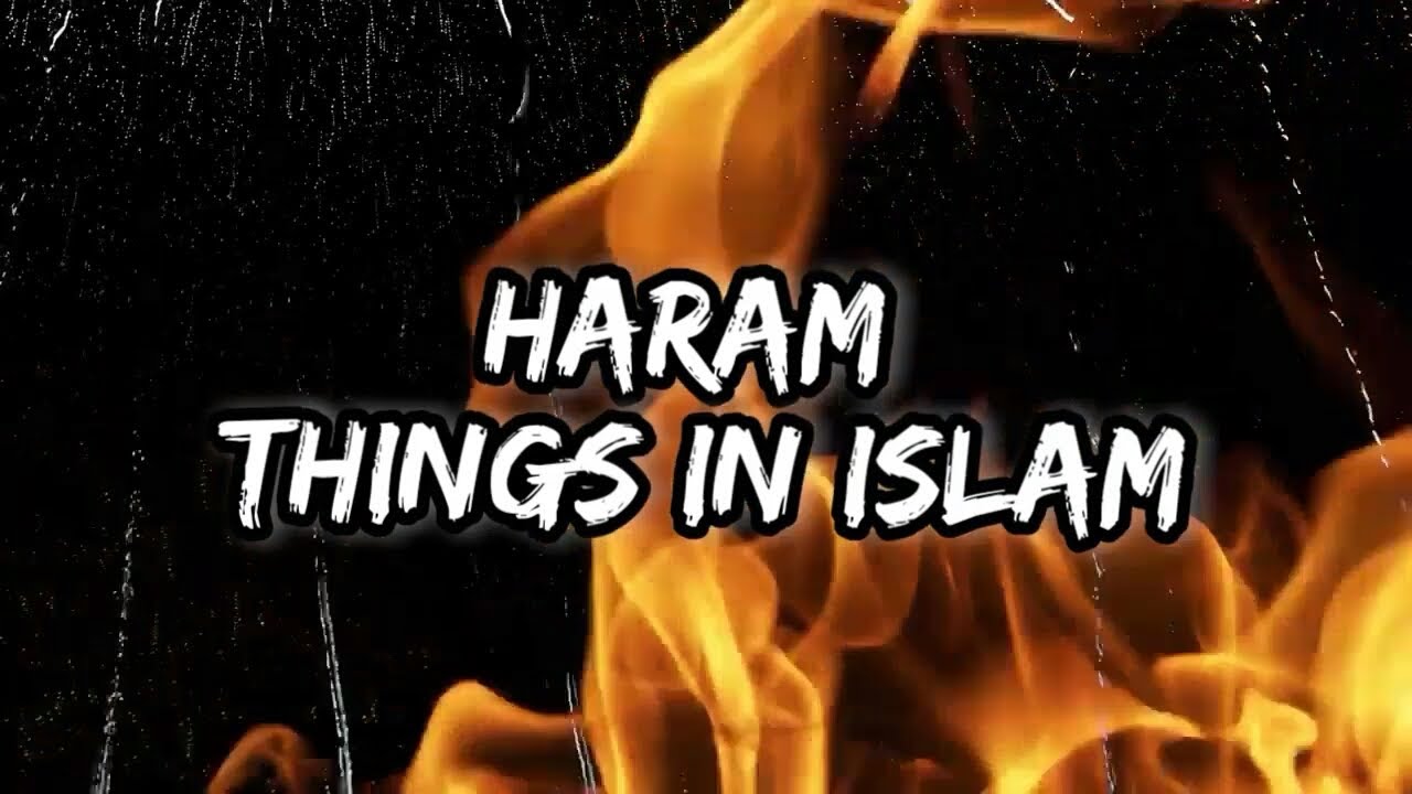 Haram things in islam || Informative video must watch - YouTube