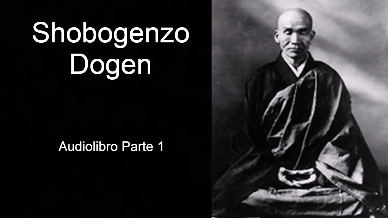 El Shobogenzo de Dogen Audiolibro Parte: 1. 2020 - YouTube