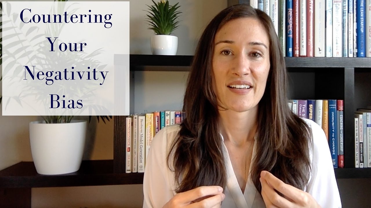 Countering Your Negativity Bias - YouTube
