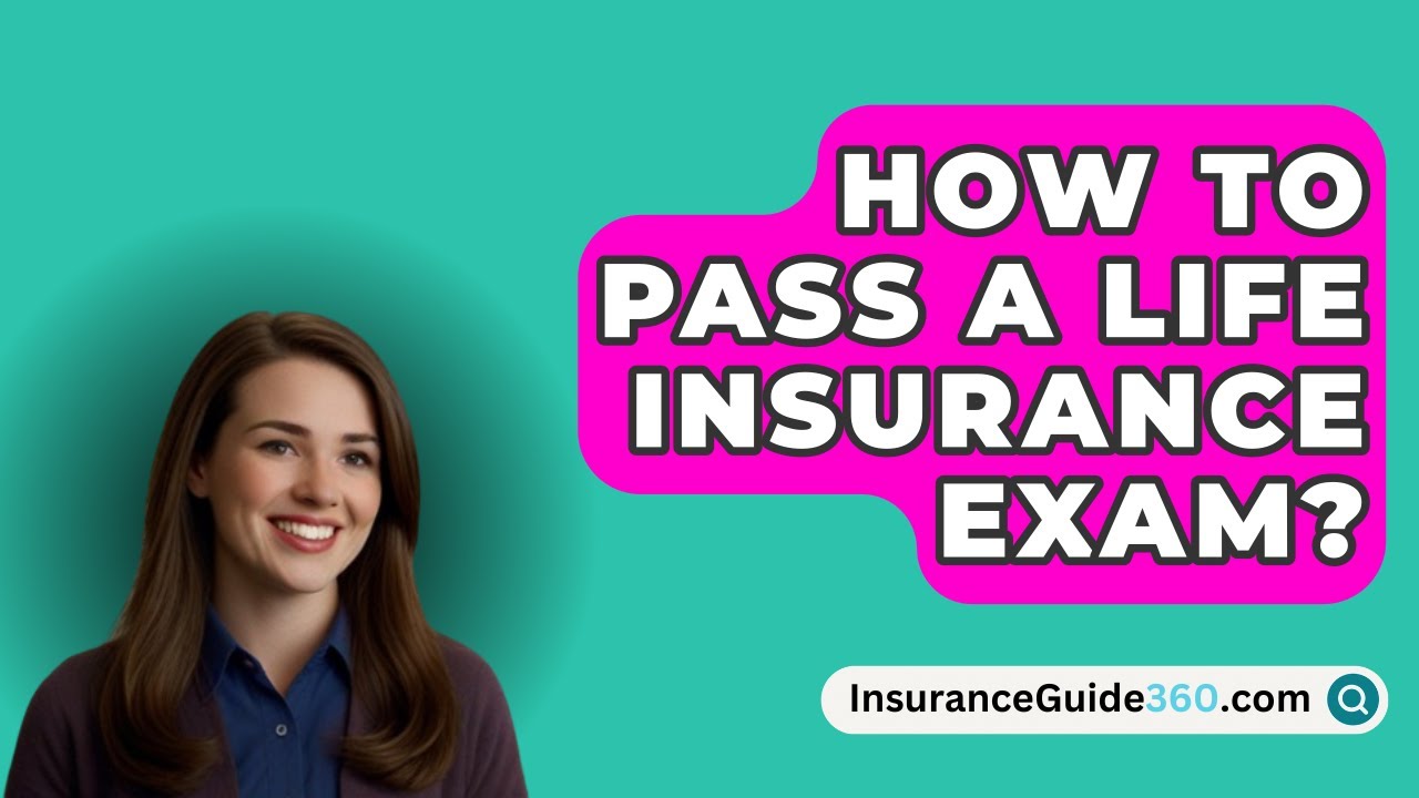 How To Pass A Life Insurance Exam? - InsuranceGuide360.com - YouTube