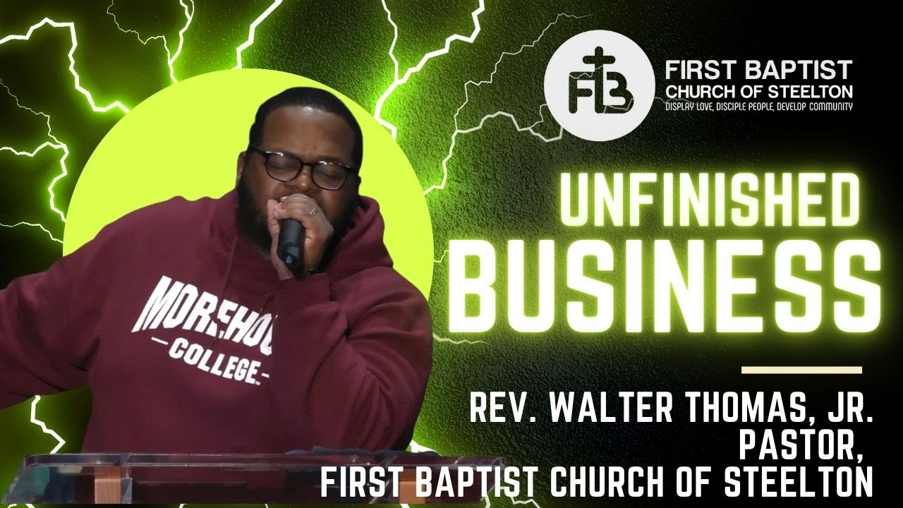 "Unfinished Business"- Rev. Walter S. Thomas, Jr. - YouTube