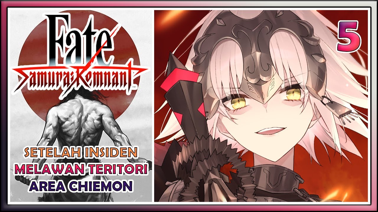 Fate Samurai Remnant Indonesia Part 5 : Setelah Insiden Melawan ...