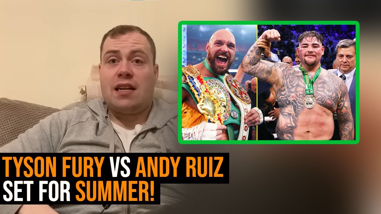 😱 TYSON FURY VS ANDY RUIZ SET FOR SUMMER??? - YouTube