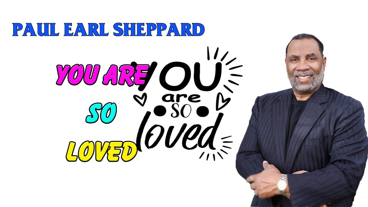Dr. Paul Sheppard - You are so Loved - YouTube