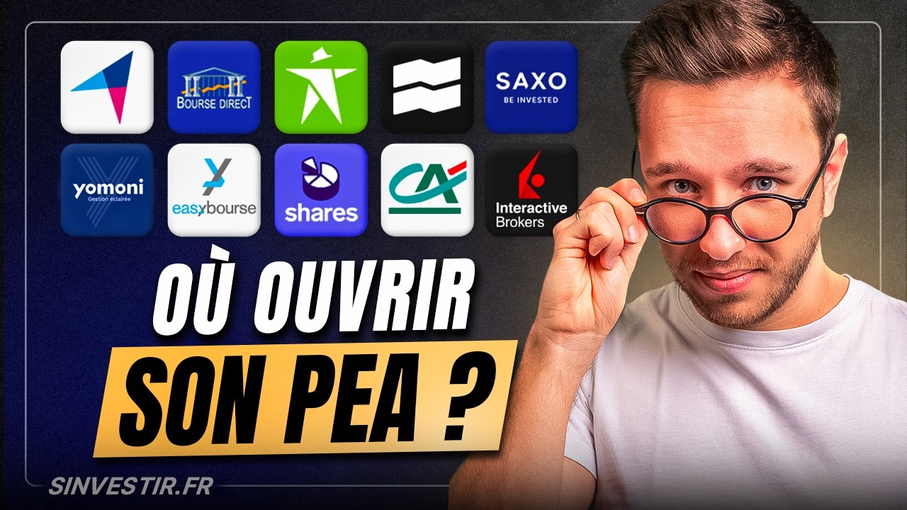 Où ouvrir son PEA ? Top 10 des Meilleurs PEA en 2025 - YouTube