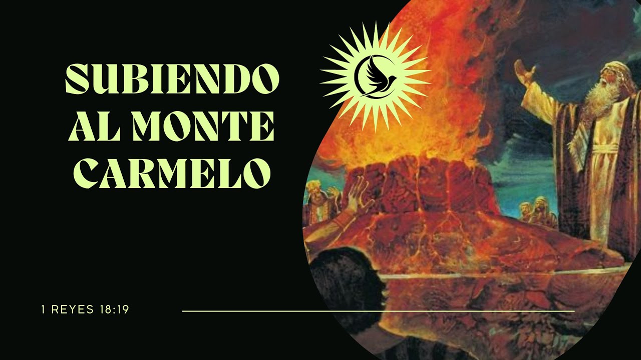 Subiendo Al Monte Carmelo - YouTube