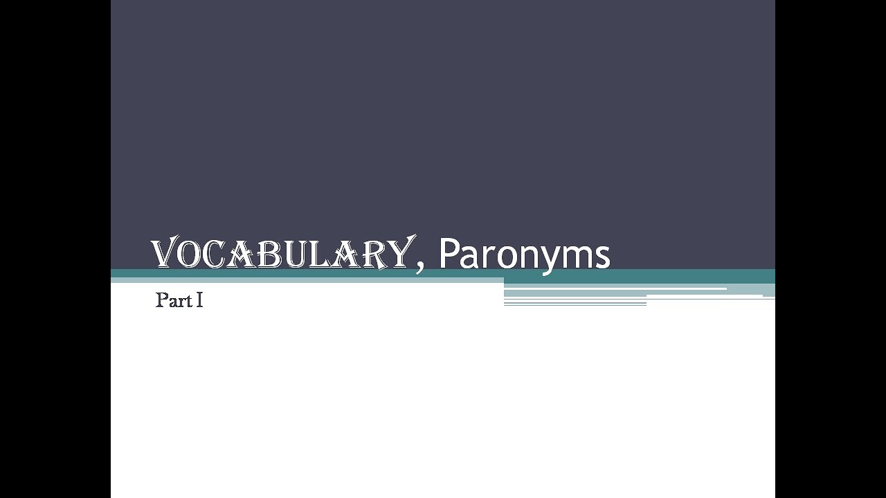 Vocabulary, Paronyms Part I - YouTube