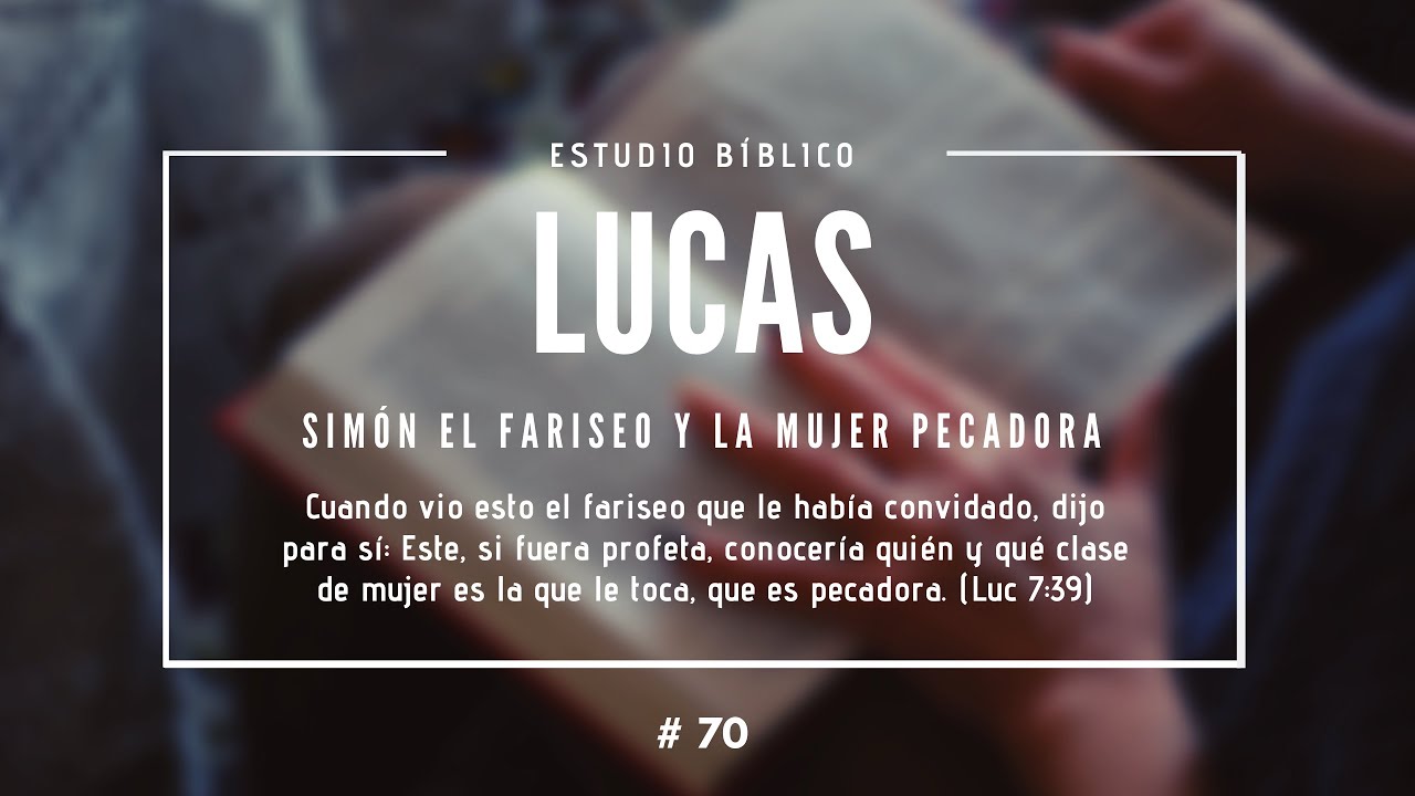 70. Simón el fariseo y la mujer pecadora - YouTube