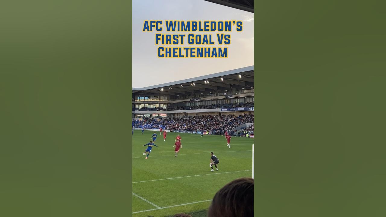 AFC Wimbledon’s First Goal Vs Cheltenham | AFC Wimbledon 5-1 Cheltenham Town | FA Cup #ctfc # ...