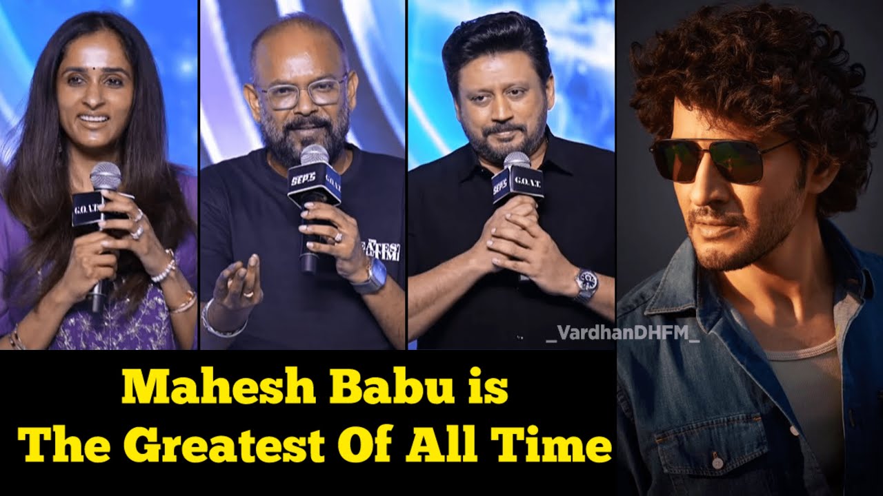 The GOAT Movie team hails Super star Mahesh Babu | Venkat Prabhu ...