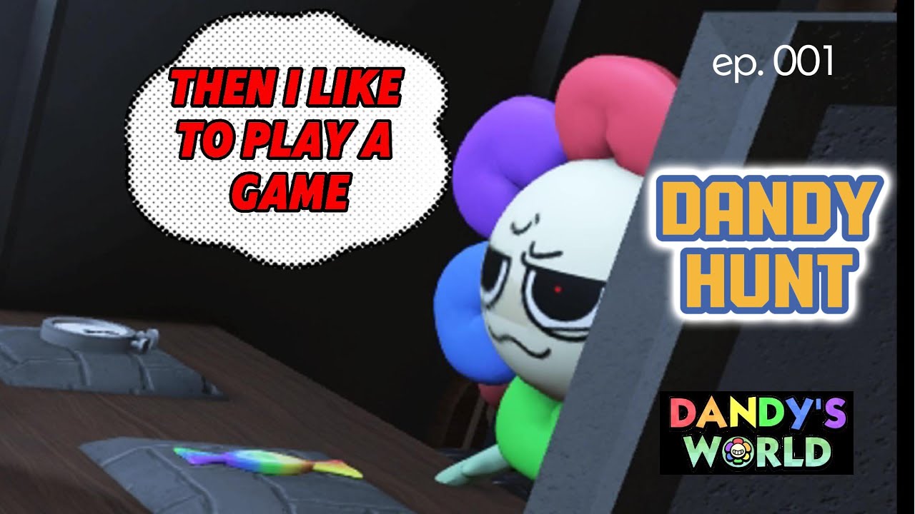 [DANDY'S WORLD] UNEXPECTED DANDY HUNT - YouTube
