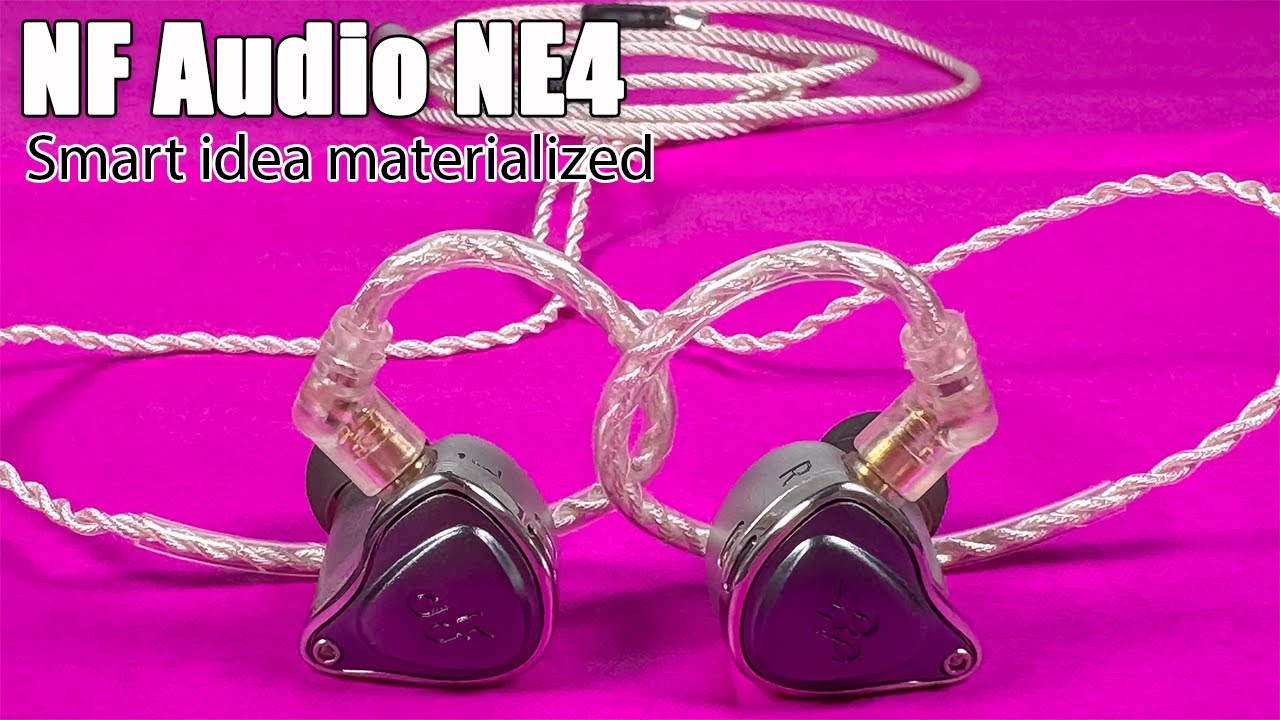 NF Audio NE4 earphones review — well thought sound - YouTube