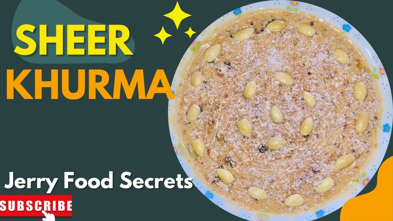 Sheer Khurma Recipe by Jerry Food Secrets (Eid Special) - YouTube
