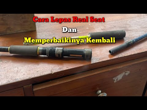 Cara Melepas Reel Seat Mudah