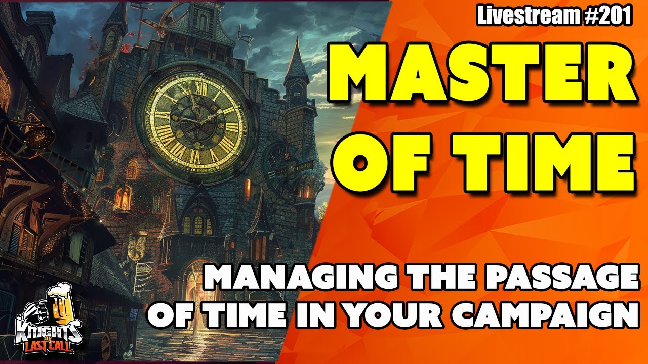 Master of Time: Managing the passage of time in your TTRPG campaign ...