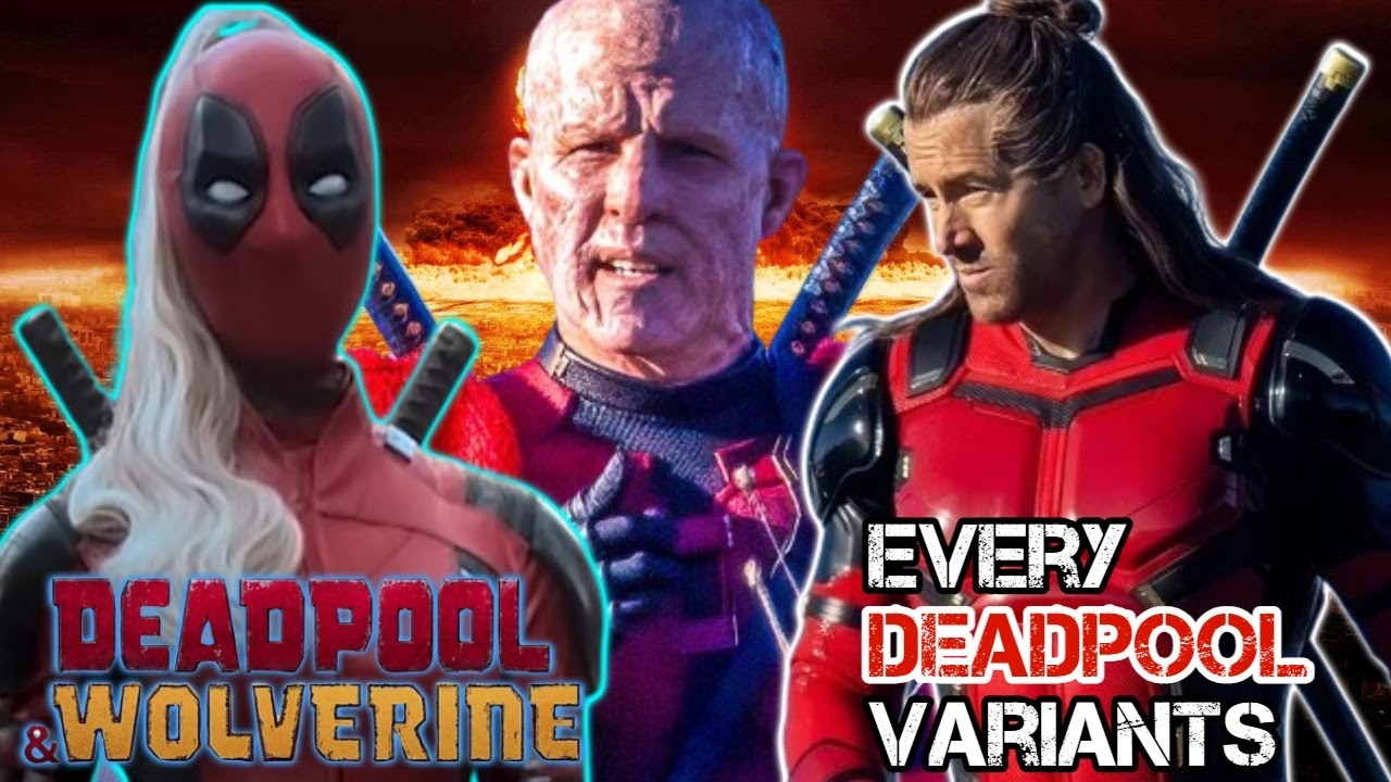Every Deadpool Variant Appeared In Deadpool And Wolverine (2024 ...