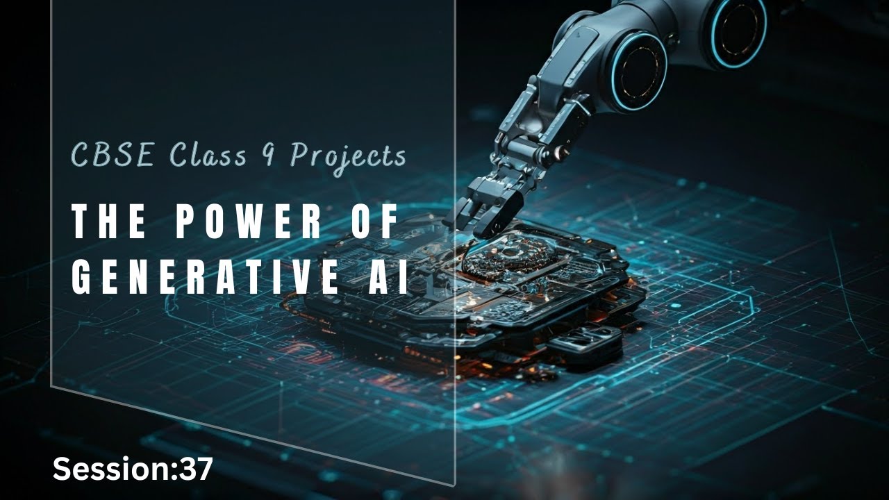 CBSE Class 9 Projects: Unleash the Power of Generative AI - YouTube