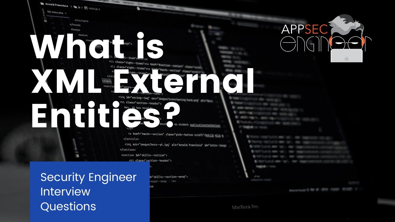 Security Engineer Interview Questions What Is XML External Entities security-engineer-interview-questions-what-is-xml-external-entities