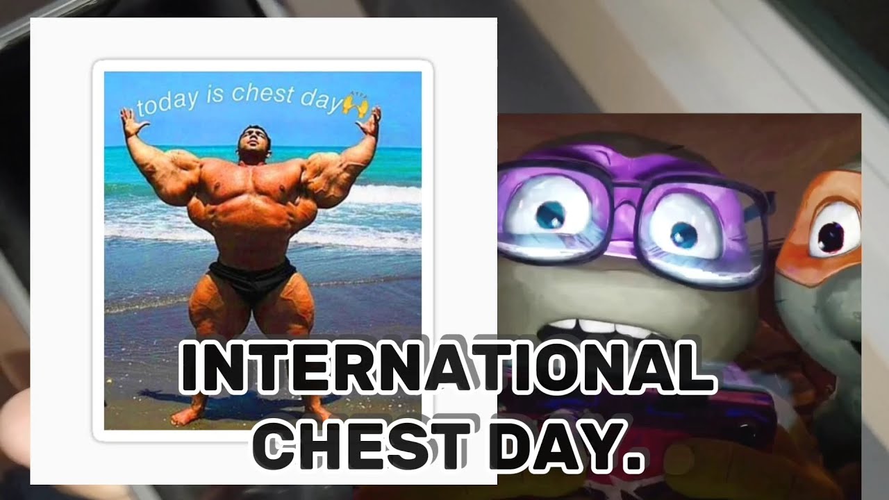 IT'S INTERNATIONAL CHEST DAY. - YouTube