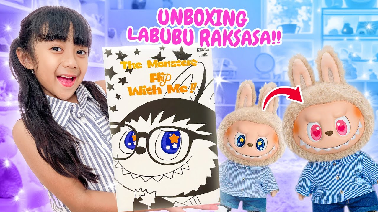SAMANTHA SENANG DAPET SURPRISE LABUBU RAKSASA !! UNBOXING LABUBU FLIP ...
