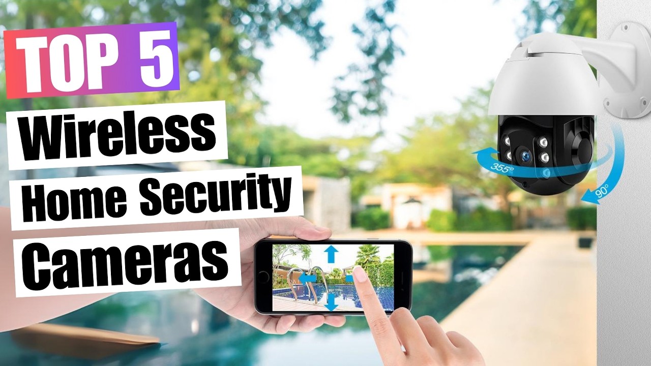 5 Best Wireless Home Security Cameras 2025 | Top Picks - YouTube