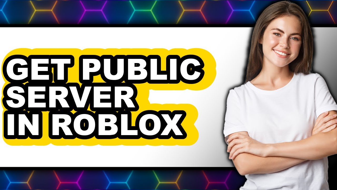 How To Get Public Server In Roblox - Step By Step - YouTube