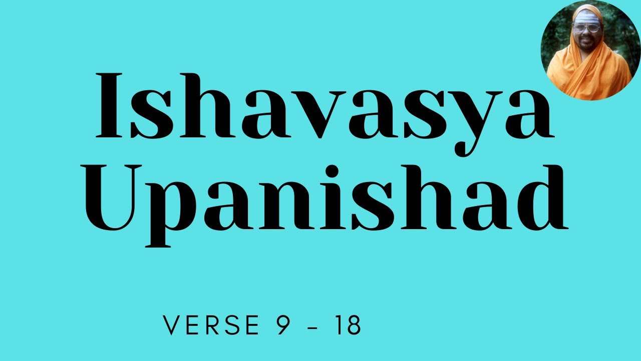 Ishavasya Upanishad - Verses 9 to 18 - YouTube
