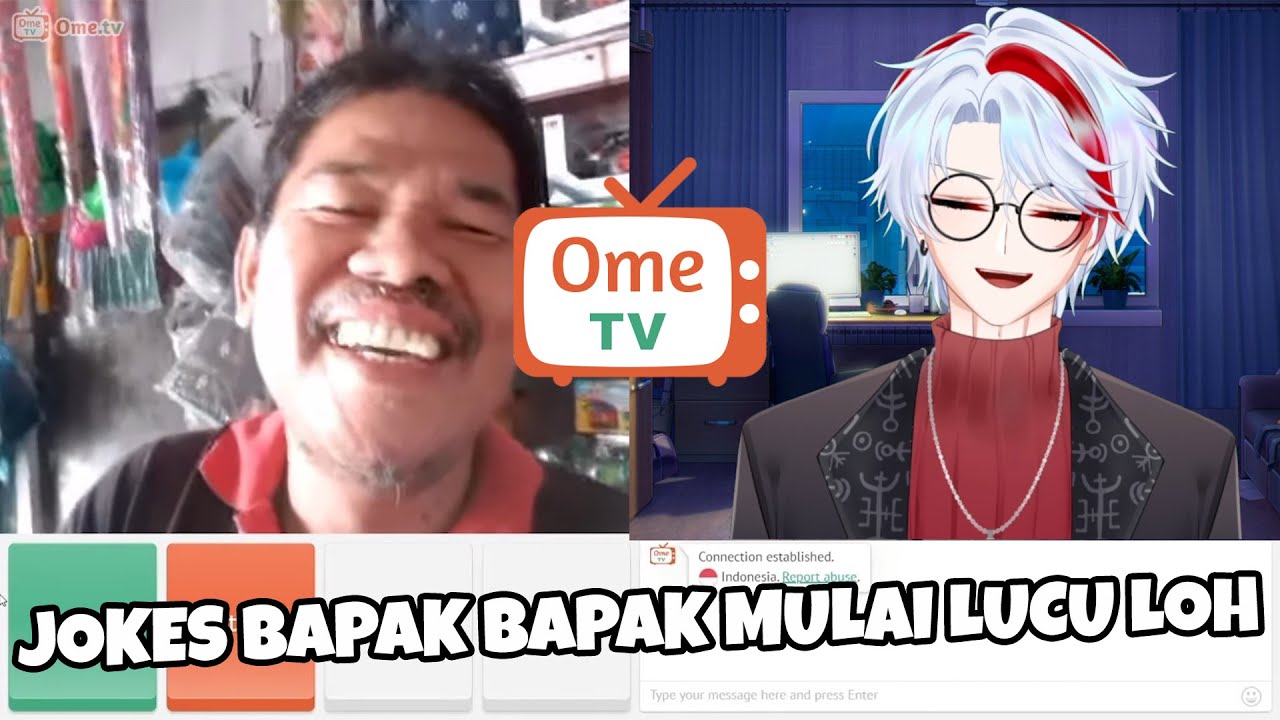 Jokes Bapak Bapak Mulai Terlihat Lucu Bagiku 😭 - OME TV Part 24 VTuber ...