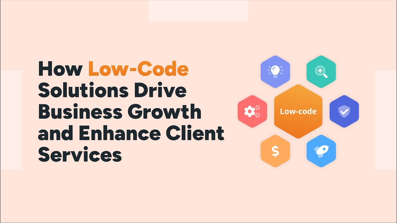 How Low-Code Solutions Drive Business Growth and Enhance Client Services - YouTube