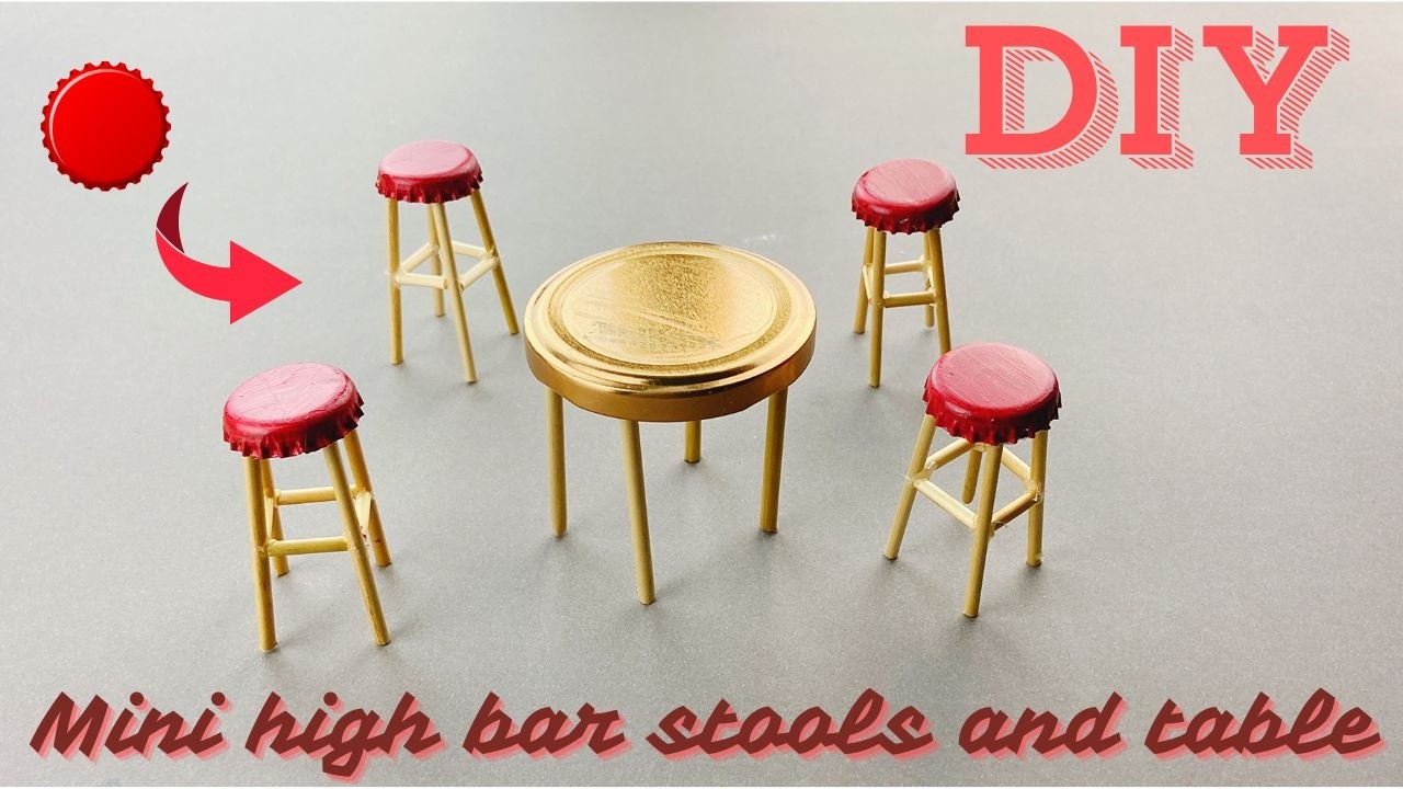 How To Create Dollhouse Furniture With Bottle Caps - high bar stools ...