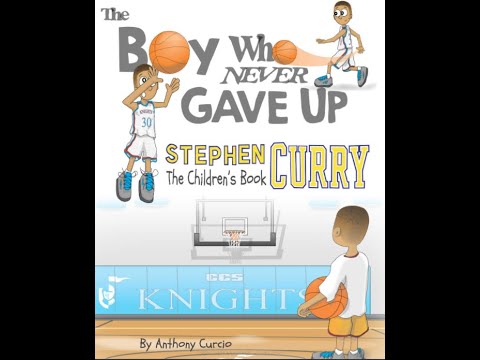 The Boy who Never Gave Up Stephen Curry A Children's Book By Anthony ...